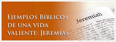 The Way International - Ejemplos Bíblicos de una vida valiente: Jeremías